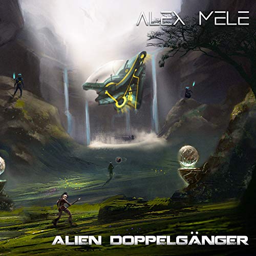 Amazon.co.jp: Alien Doppelganger : Alex Mele: デジタルミュージック