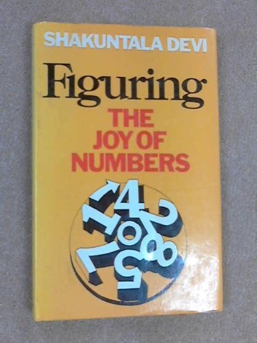 Figuring: The joy of numbers Hardcover – 1977: Shakuntala Devi: Amazon ...