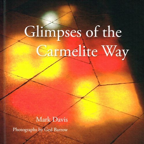 Glimpses of the Carmelite Way: Amazon.co.uk: Davis, Mark, Barrow ...