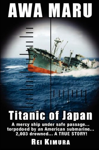 Awa Maru - Titanic of Japan: Kimura, Rei: 9780977913176: Amazon.com: Books