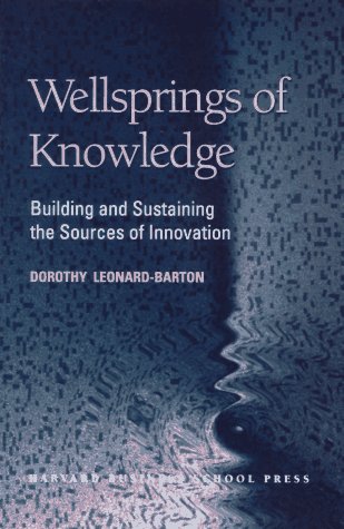 Wellsprings of Knowledge: Building and Sustaining the Sources of ...