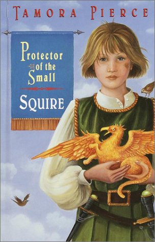 Squire: Book 3 of the Protector of the Small Quartet : Pierce, Tamora ...