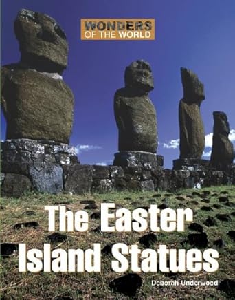 Wonders of the World - The Easter Island Statues: Deborah Underwood ...