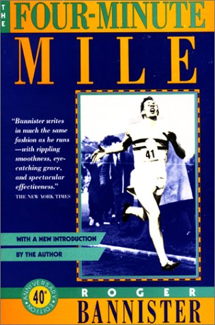 The Four-Minute Mile: Roger Bannister: 9781558210271: Amazon.com: Books