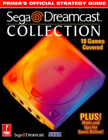 Sega Dreamcast Collection: Prima's Official Strategy Guide: Ward, Kip ...