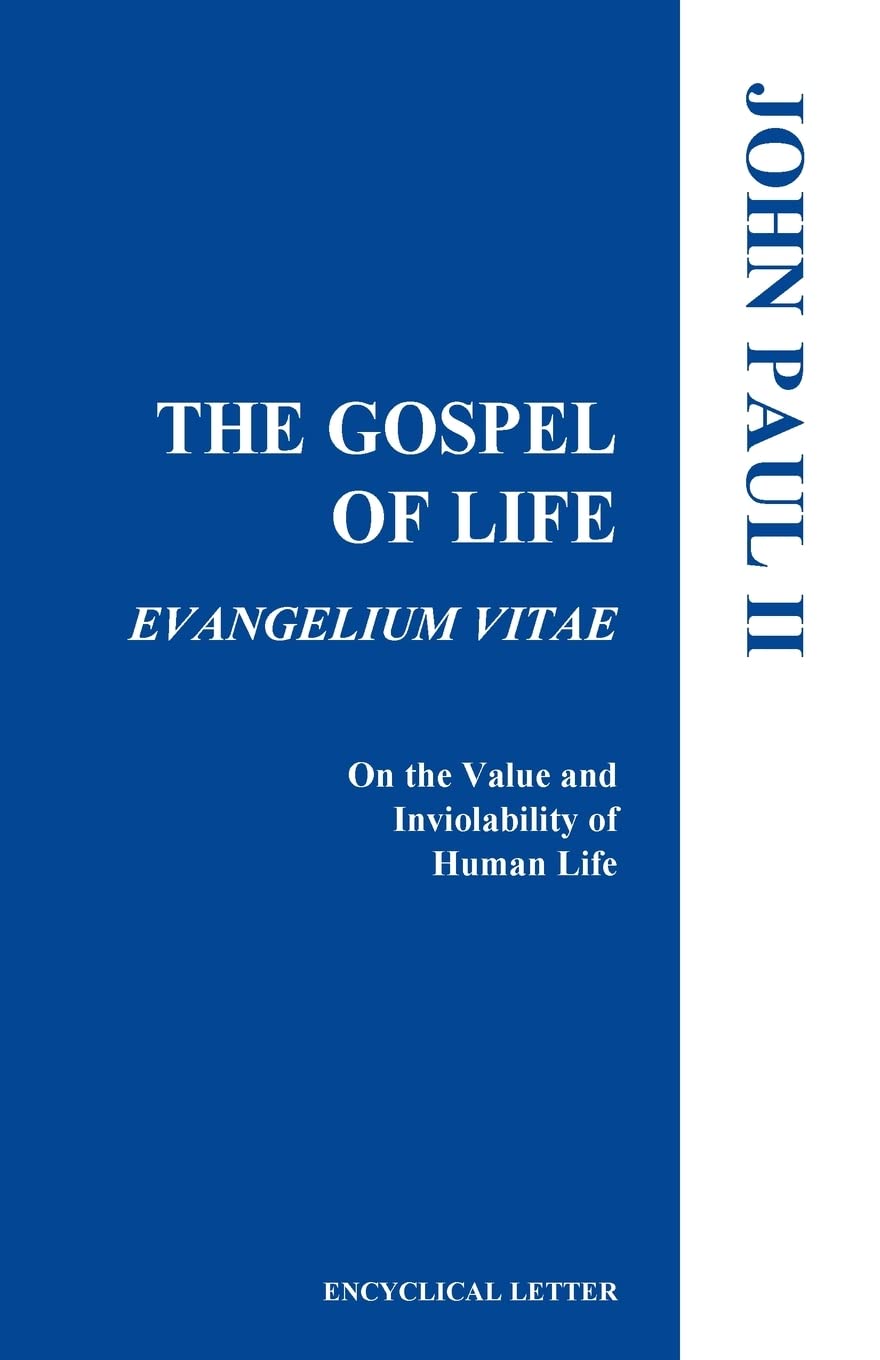 The Gospel of Life (Evangelium Vitae): John Paul II, Pope ...