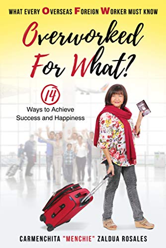 Overworked For What?: What Every Overseas Foreign Worker Must Know - 14 ...