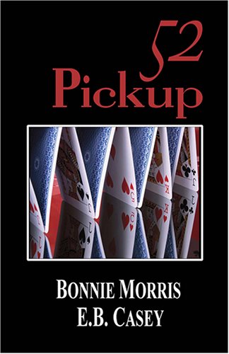 52 Pickup: Morris, Bonnie, Casey, E. B.: 9781594930263: Amazon.com: Books