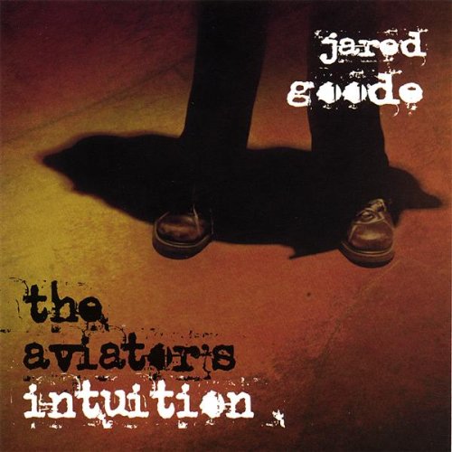 Goode,Jared - Aviator's Intuition - Amazon.com Music