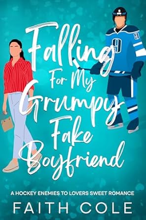 Amazon.com: Falling For My Grumpy Fake Boyfriend: A Hockey Enemies to ...