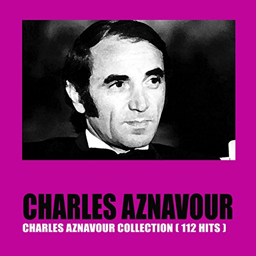 Charles Aznavour Collection (112 Hits) von Charles Aznavour bei Amazon ...