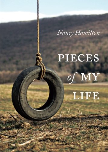 Pieces of My Life: Hamilton, Nancy: 9781607998235: Amazon.com: Books