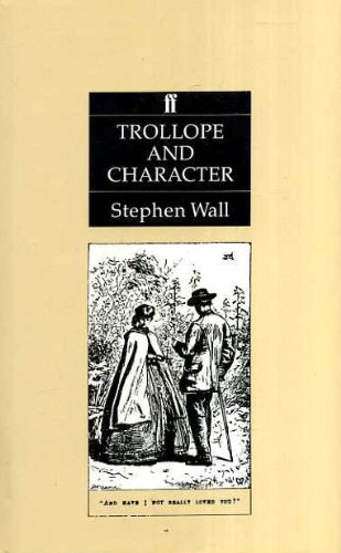 Trollope and Character: WALL,Stephen: 9780571145959: Amazon.com: Books