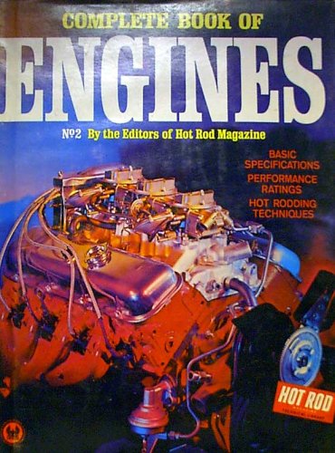 The Complete Book of Engines, Number 2: Editors of Hot Rod Magazine ...