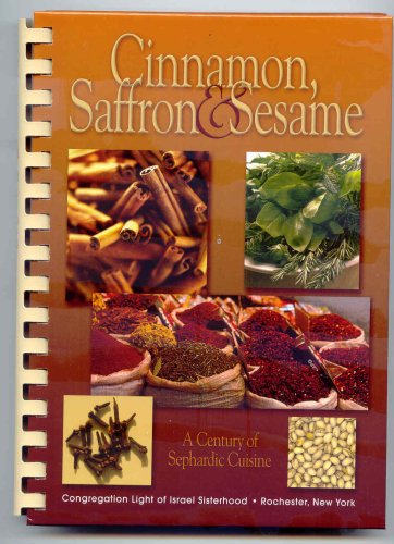 Cinnamon, Saffron & Sesame A Century of Sephardic Cuisine: NY ...