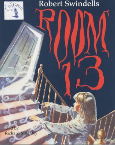 Room 13: Amazon.co.uk: Swindells, Robert, Mitchley, Richard ...