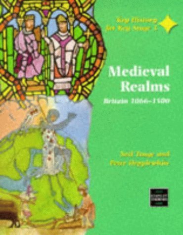 Medieval Realms Britain 1066-1500 Teachers' Guide: Tonge, Neil ...