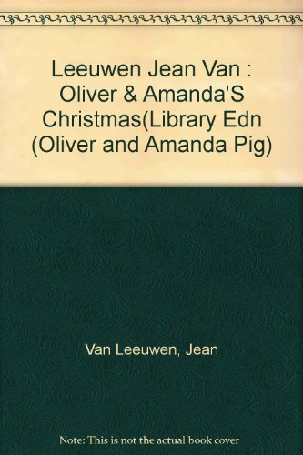 Oliver and Amanda's Christmas (Oliver and Amanda Pig) by Jean Van ...