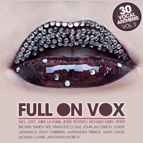 Amazon.com: Full On Vox, Vol. 3 : VARIOUS ARTISTS: Digital Music