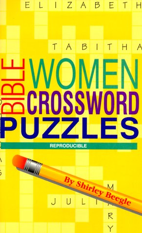 Bible Women Crossword Puzzles: Beegle, Shirley, Fittro, Pat ...