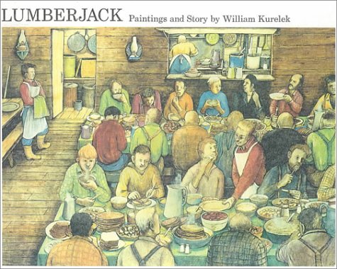 Lumberjack: William Kurelek: 9780785798774: Amazon.com: Books