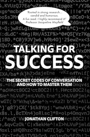 Talking For Success: The Secret Codes of Conversation – and How to ...