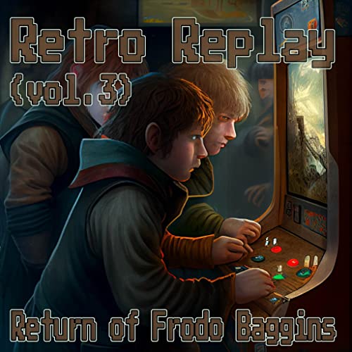 Retro Replay, Vol. 3: Return of Frodo Baggins von Retro Replay bei Amazon Music - Amazon.de