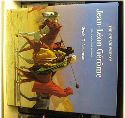 Life and Work of Jean-Leon Gerome: Amazon.co.uk: Ackermann, Gerald M ...