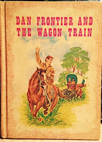 Dan Frontier The Wagon Train: William Hurley, Jack Boyd: Amazon.com: Books