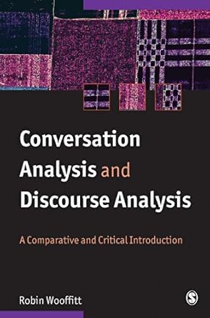 Conversation Analysis and Discourse Analysis: A Comparative and ...