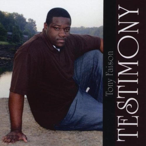 Amazon.com: Testimony : Tony Faison: Digital Music
