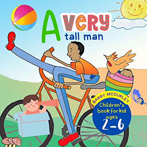 A Very Tall Man: An Interesting Story About A Man, Everything Around ...