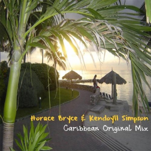 Play Caribbean (Original Mix) by Horace Bryce & Kendoyll Simpson on ...
