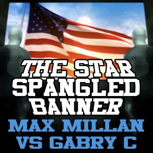 The Star Spangled Banner de Max Millan, Gabry C en Amazon Music - Amazon.es