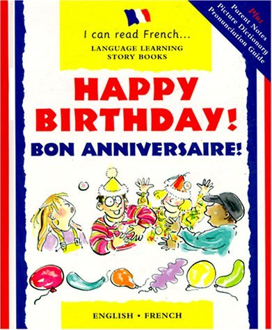 Happy Birthday! Bon Anniversaire! (I Can Read French Language Learning ...
