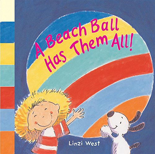 Amazon.com: Beach Ball Has Them All!: 9781845073374: West, Linzi: Books