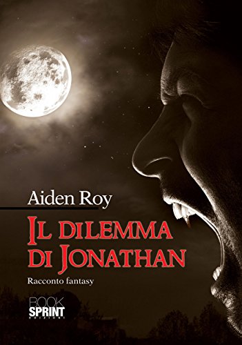 Il dilemma di Jonathan (Italian Edition) eBook : Roy, Aiden: Amazon.in ...