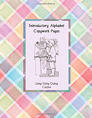 Introductory Alphabet Copywork Pages: Using Getty-Dubay Cursive ...