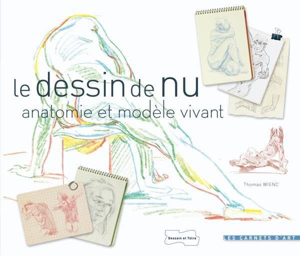 DESSIN DE NU (LE) : ANATOMIE ET MODÈLE VIVANT : WIENC,THOMAS: Amazon.ca ...