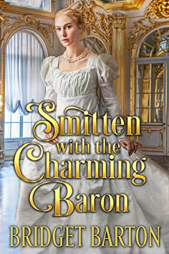 Amazon.com: Smitten with the Charming Baron: A Historical Regency Romance Book eBook : Barton ...