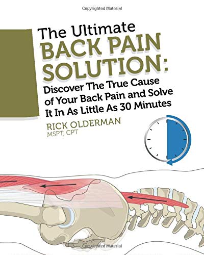 The Ultimate Back Pain Solution: discover the true cause of your back ...