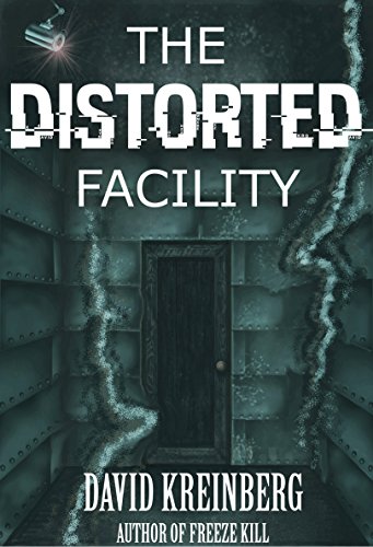 The Distorted Facility: A Psychological Thriller eBook : Kreinberg ...