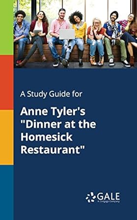 Amazon.com: A Study Guide for Anne Tyler's "Dinner at the Homesick ...