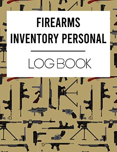 Amazon.com: Firearms Inventory Personal Log Book: Organizer & Tracker ...