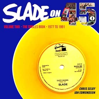 SLADE ON 45 VOLUME TWO - THE SINGLES BOOK - 1977 TO 1991 (NOIZE SLADE ...
