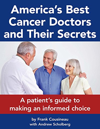 America's Best Cancer Doctors and Their Secrets eBook : Cousineau ...