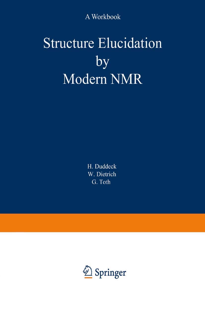 Structure Elucidation by Modern NMR: A Workbook: Duddeck, Helmut ...
