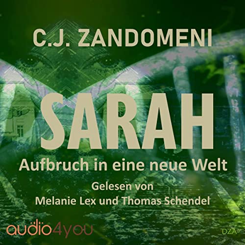 Aufbruch in eine neue Welt: SARAH 1 (Hörbuch-Download): C. J. Zandomeni, Melanie Lex, Thomas ...