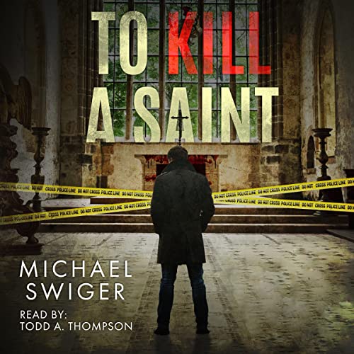 Amazon.com: To Kill a Saint (Audible Audio Edition): Michael Swiger ...