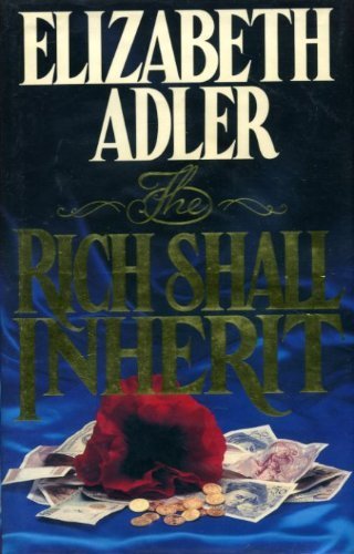 The Rich Shall Inherit : Adler, Elizabeth: Amazon.in: Books